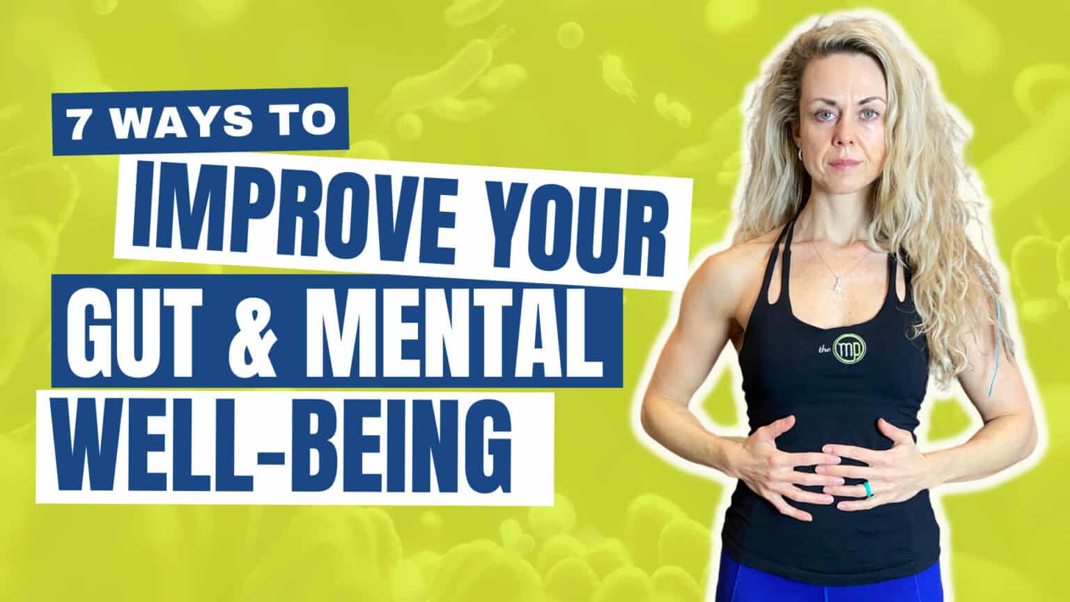 7 ways to improve your gut and mental well being - The Movement Paradigm