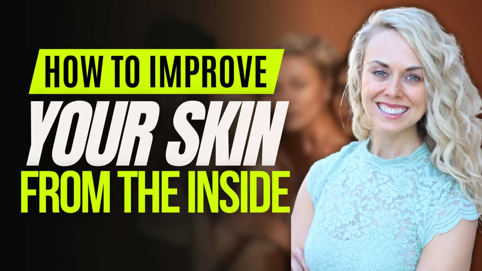 7 Ways to Achieve Healthy Skin from the Inside Out - The Movement Paradigm